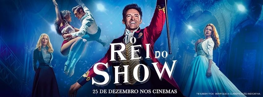 CRITICA DE ESTREIA - O REI DO SHOW (THE GREATEST SHOWMAN) - Coisas de ...